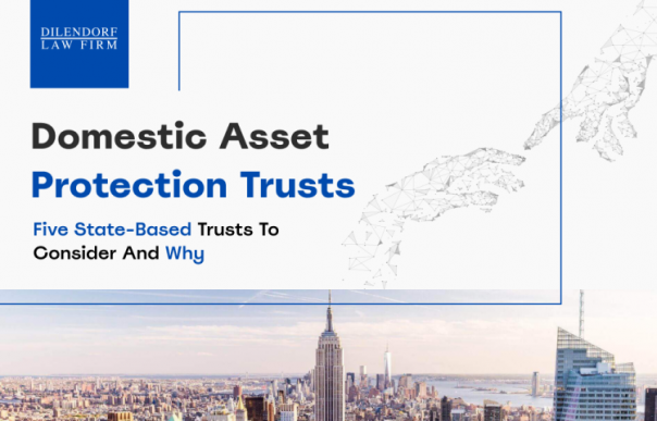 Domestic Asset Protection Trust Lawyers | Dilendor Law